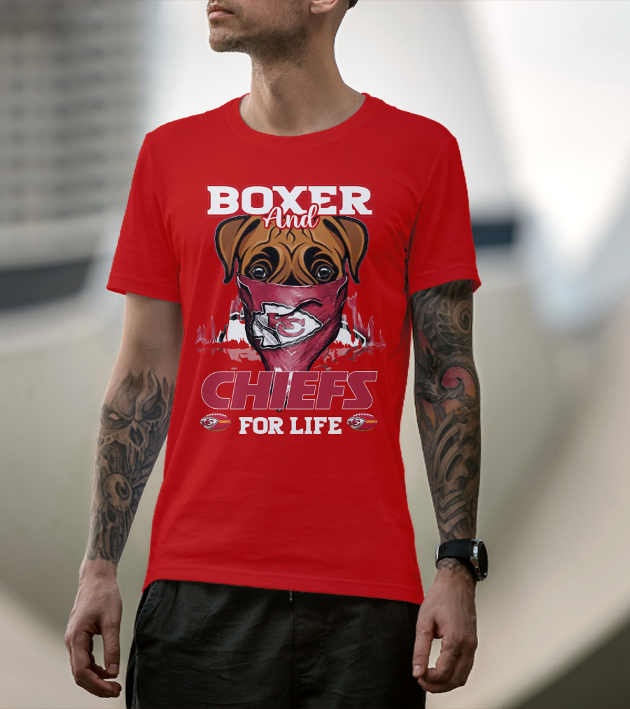 Boxer And Kansas City Chiefs For Life T-Shirt