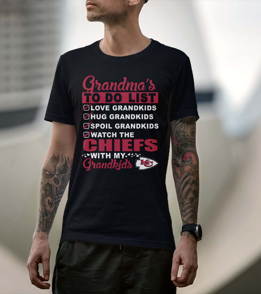 Grandma's To Do List Love Hug Spoil Grandkids Watch The Chiefs With My Grandkids Kansas City Chiefs T-Shirt