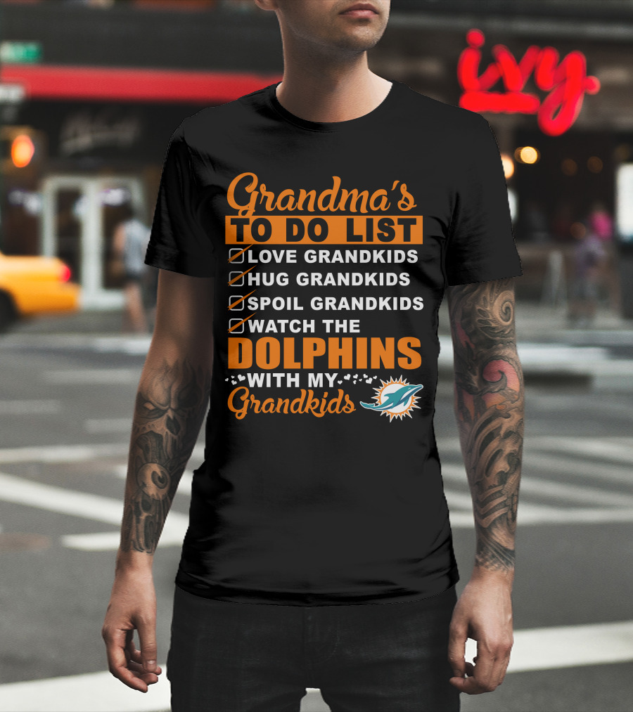 Grandma's To Do List Love Hug Spoil Watch The Dolphins With My Grandkids T-Shirt