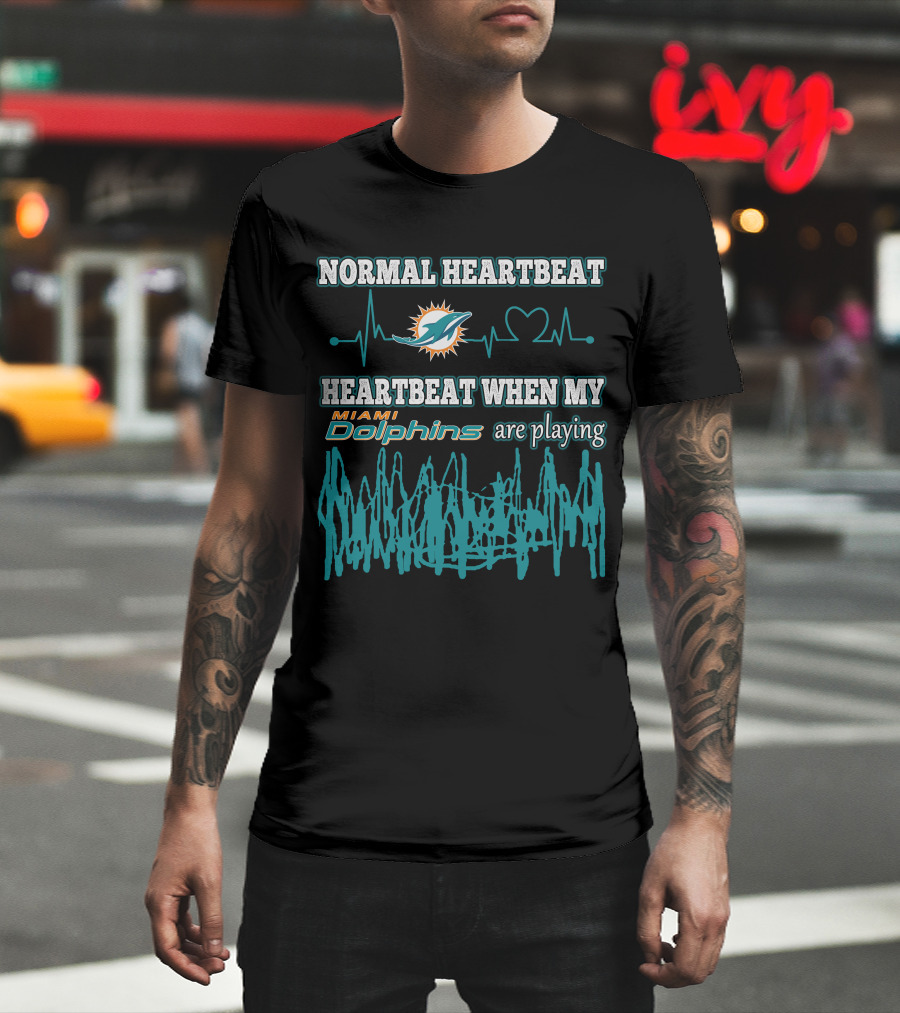 Normal Heartbeat Miami Dolphins Heartbeat When My Miami Dolphins Are Playing T-Shirt