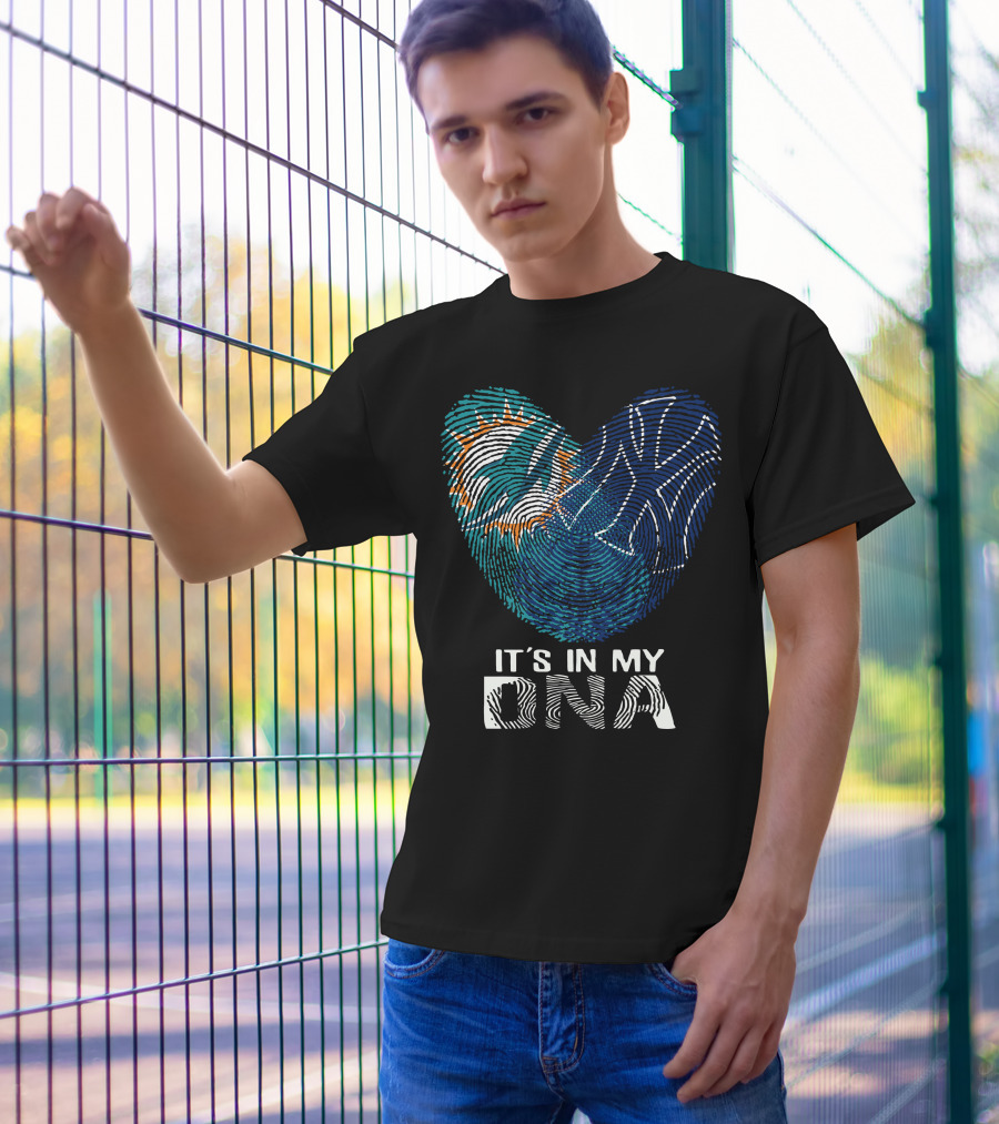 Miami Dolphins New York Yankees It's In My Dna T-Shirt
