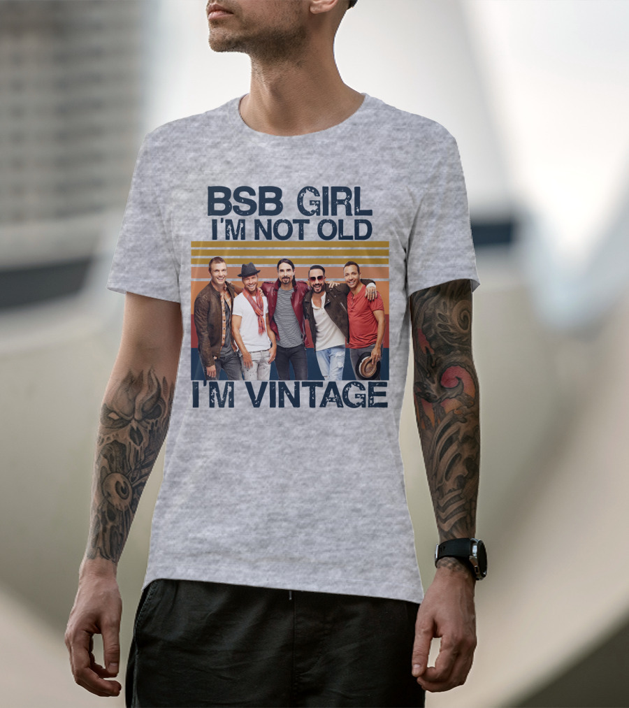 BSB Girl I'm Not Old I'm Vintage T-Shirt
