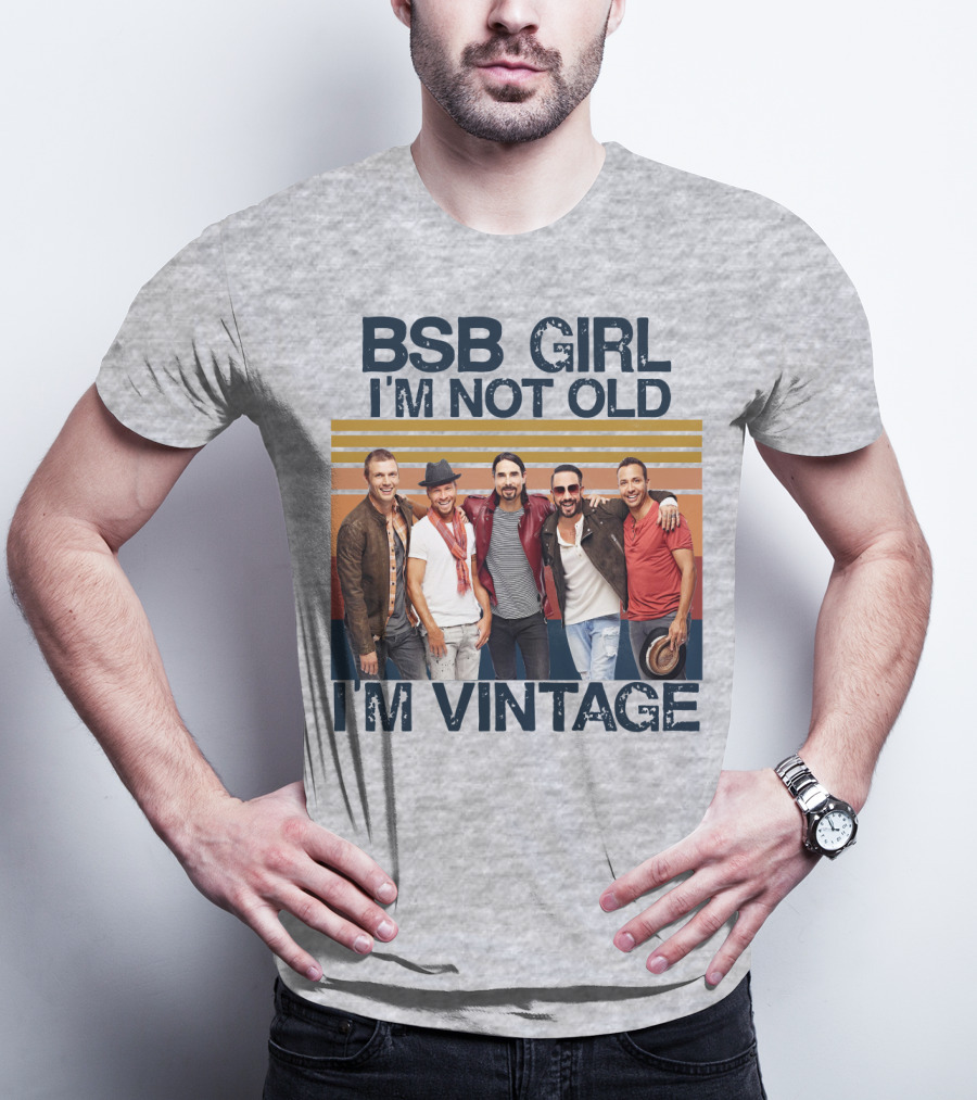 BSB Girl I'm Not Old I'm Vintage T-Shirt