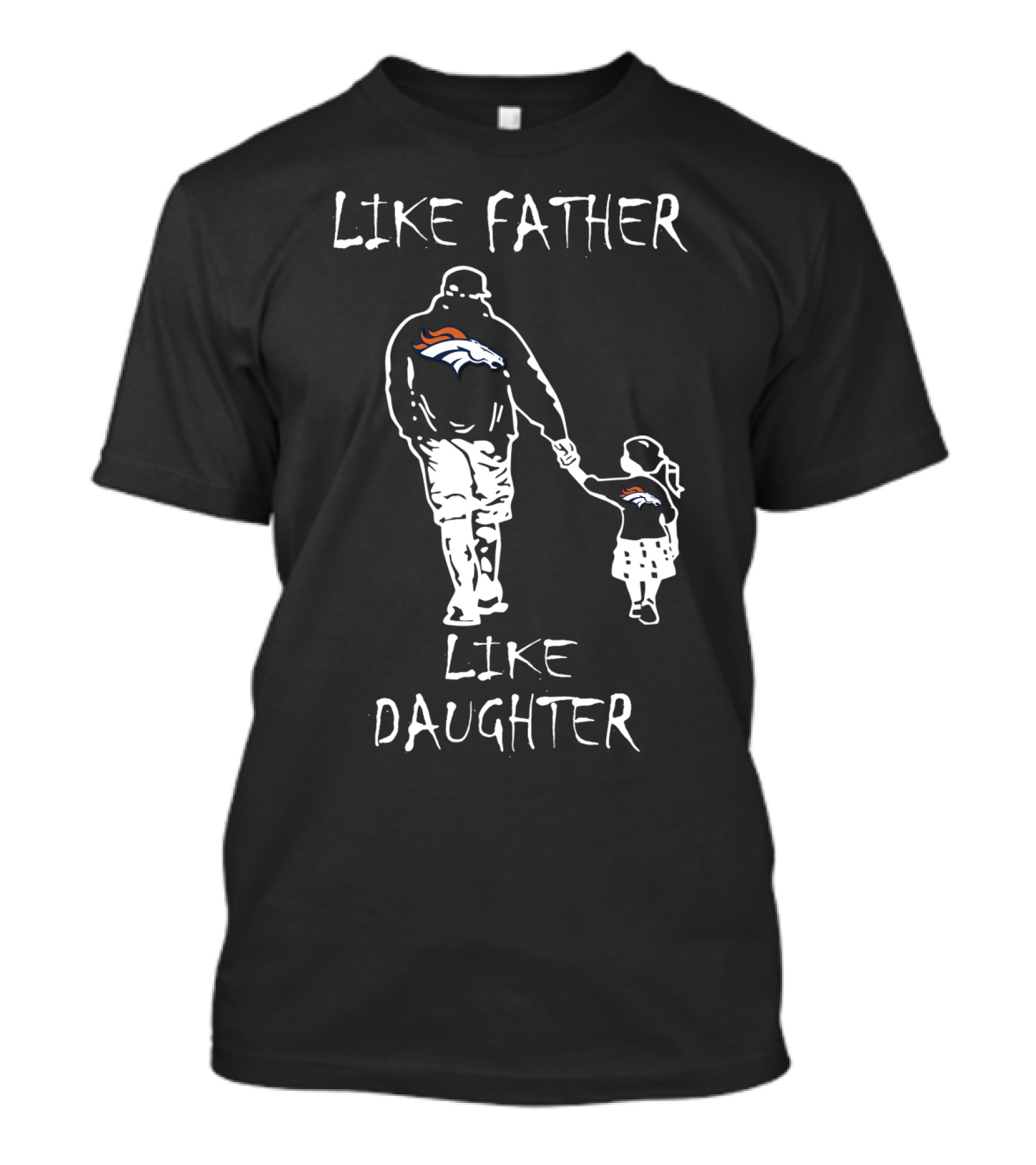 Like Father Like Daughter Denver Broncos Fan Duo T-Shirt