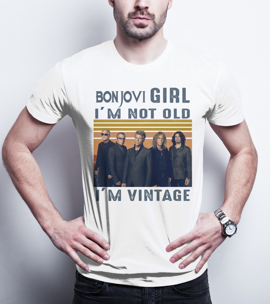 Bon Jovi Girl I'm Not Old I'm Vintage T-Shirt