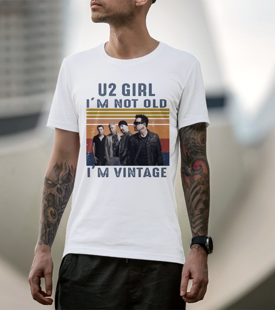 U2 Girl I'm Not Old I'm Vintage T-Shirt
