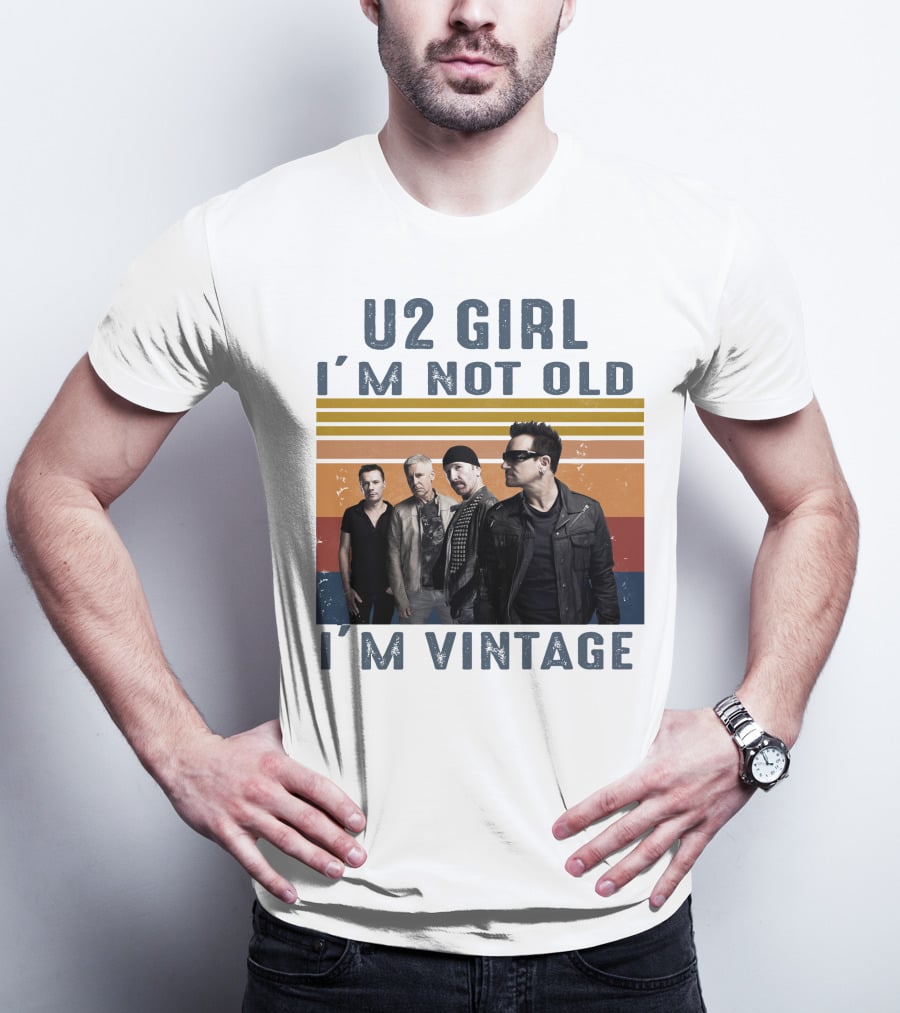 U2 Girl I'm Not Old I'm Vintage T-Shirt