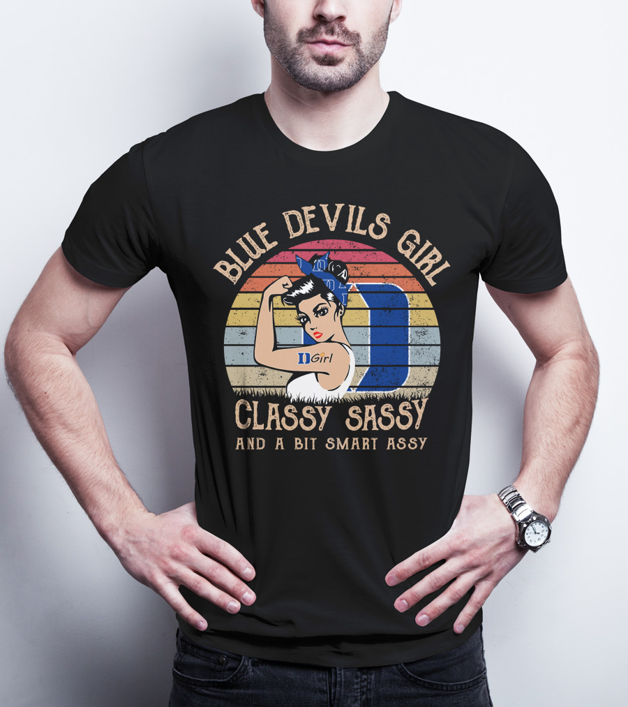 Blue Devils Girl Classy Sassy And A Bit Smart Assy T-Shirt