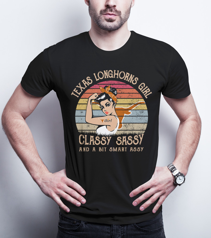 Texas Longhorns Girl Classy Sassy And A Bit Smart Assy T-Shirt