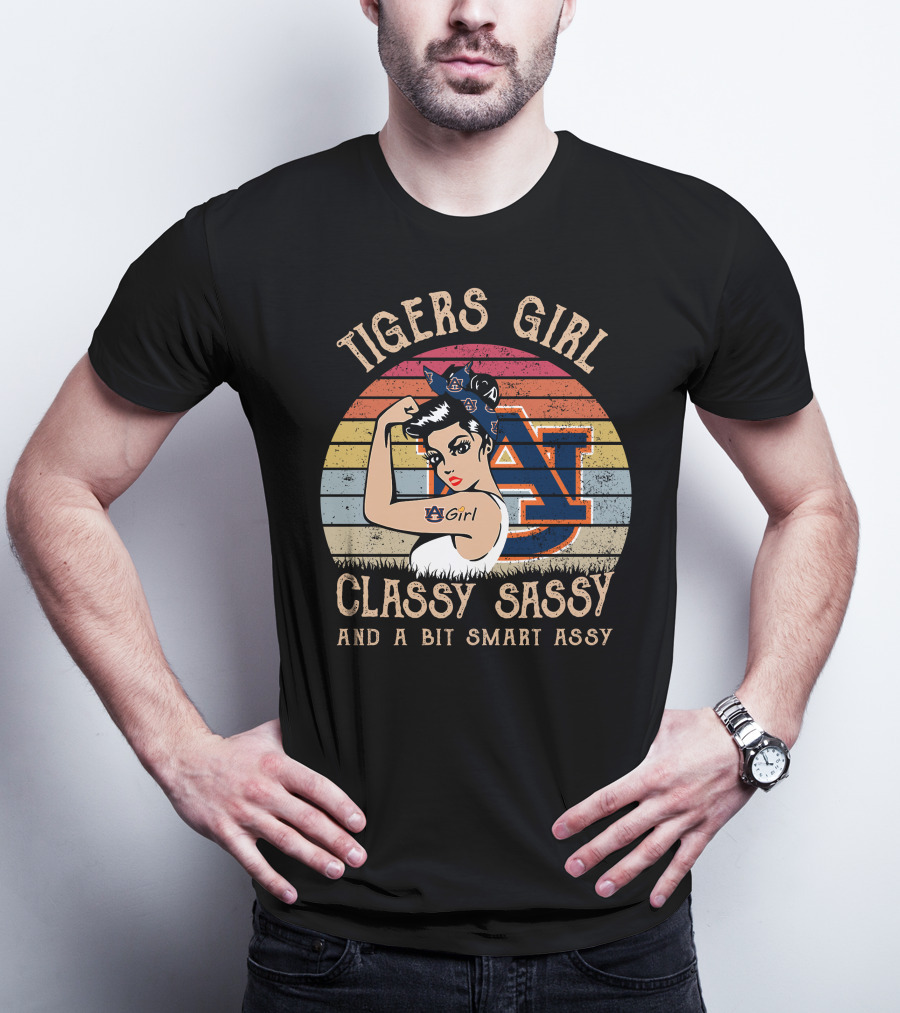 Tigers Girl Classy Sassy And A Bit Smart Assy Auburn T-Shirt