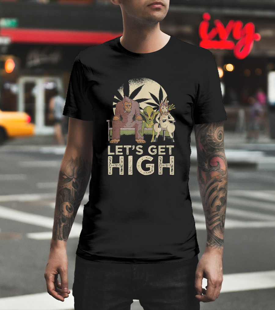 Let's Get High Bigfoot Alien Unicorn Baked Weed T-Shirt