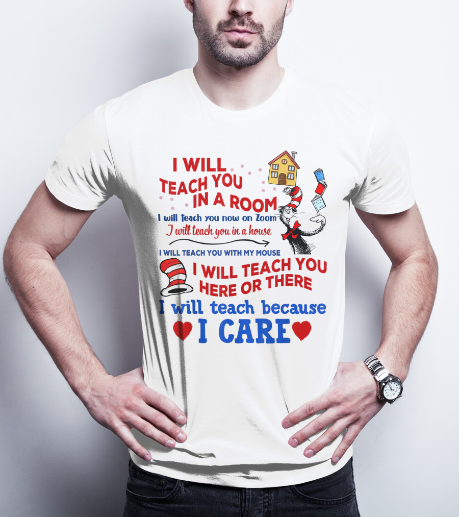 I Will Teach You In A Room Here Or There With Dr. Seuss Hat And Books T-Shirt