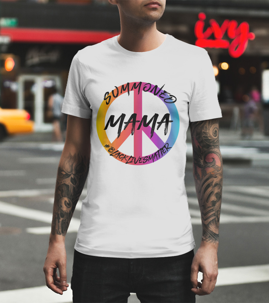 SUMMONED MAMA PEACE SYMBOL #BLACKLIVESMATTER T-Shirt