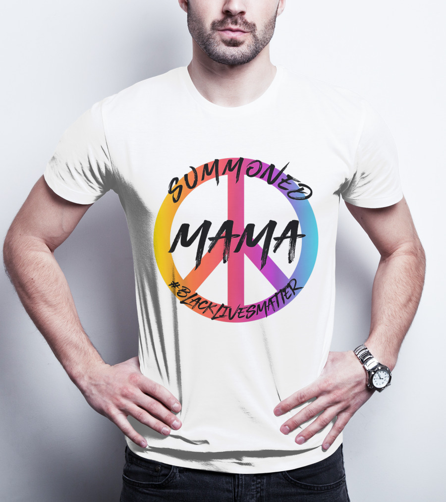 SUMMONED MAMA PEACE SYMBOL #BLACKLIVESMATTER T-Shirt
