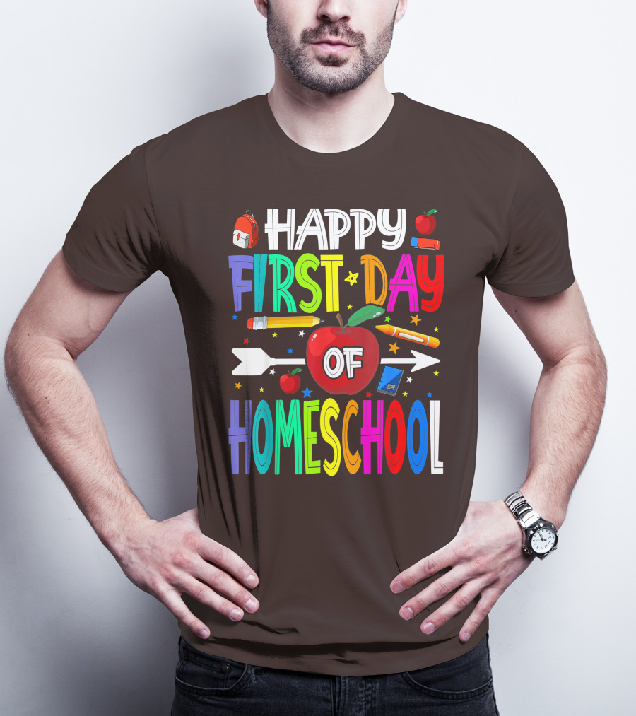 Happy First Day Of Homeschool With Apples And School Supplies Elements T-Shirt