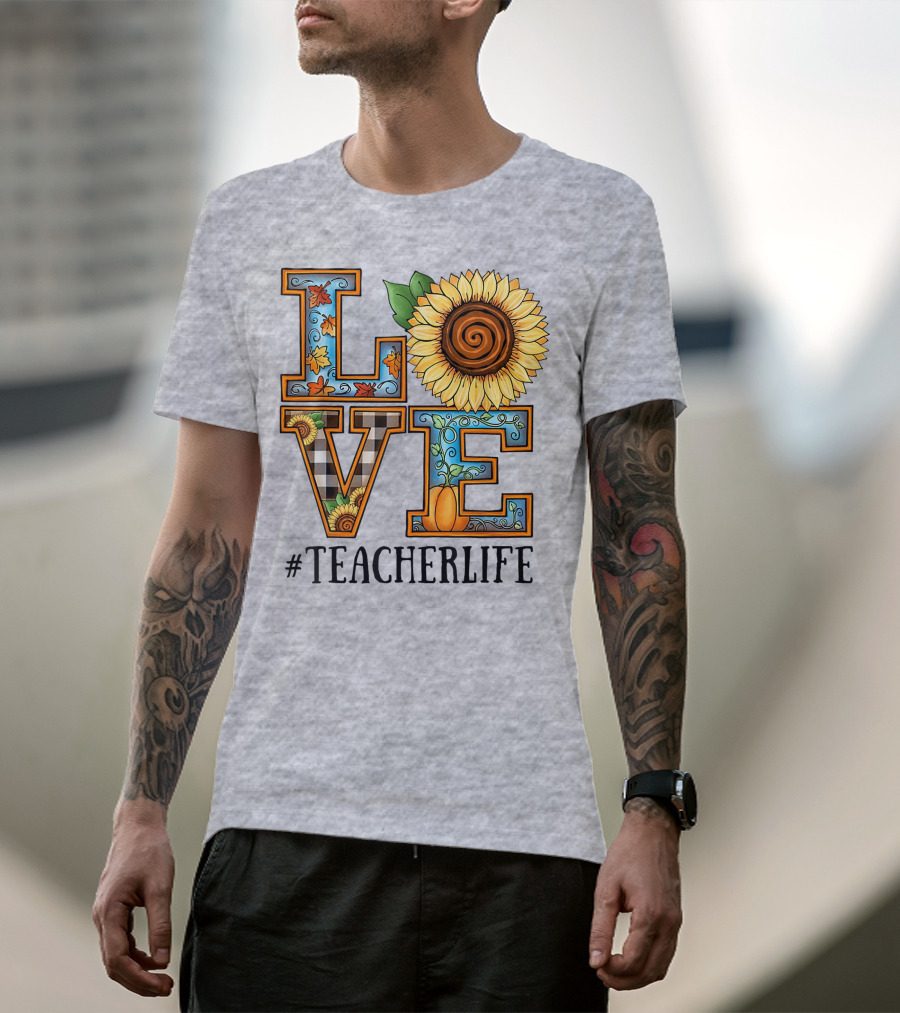 Love Sunflower Autumn #TeacherLife T-Shirt