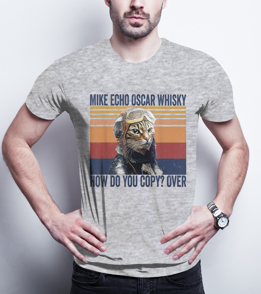 Mike Echo Oscar Whisky How Do You Copy Over Vintage Pilot Cat T-Shirt