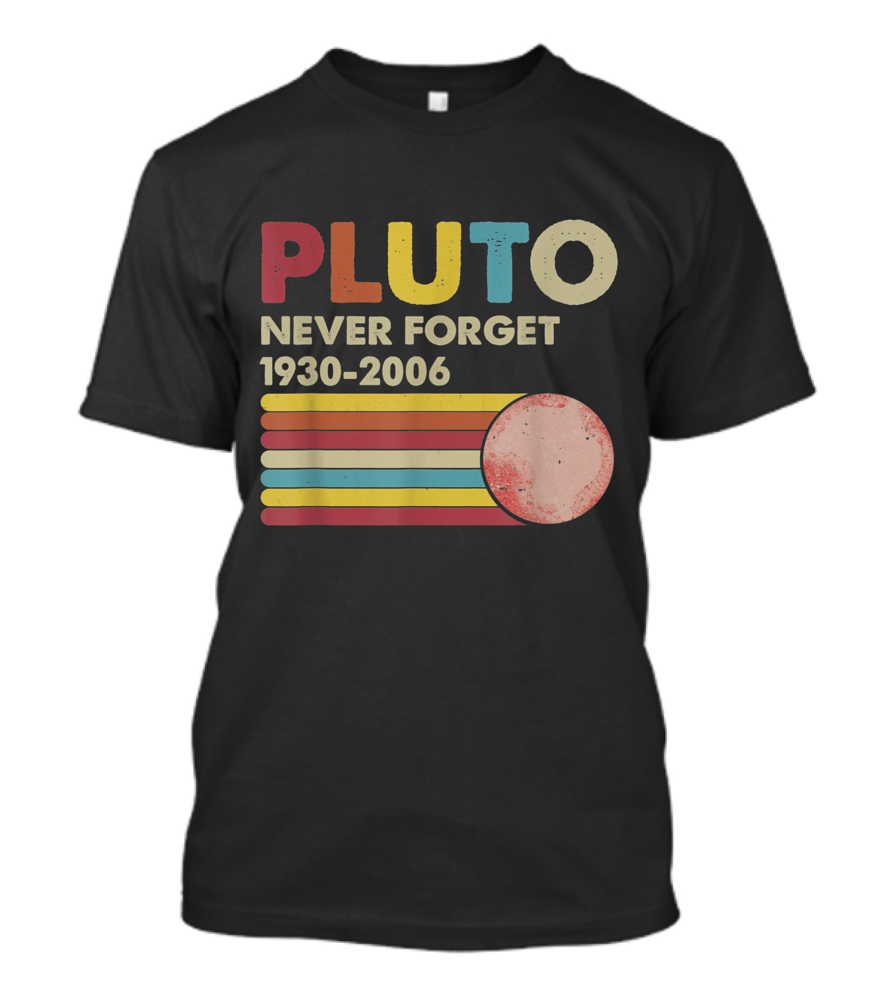 Pluto Never Forget 1930-2006 Retro Lover T-Shirt