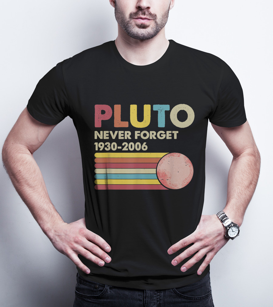 Pluto Never Forget 1930-2006 Retro Lover T-Shirt
