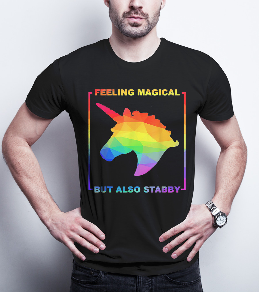 Feeling Magical But Also Stabby Rainbow Unicorn T-Shirt