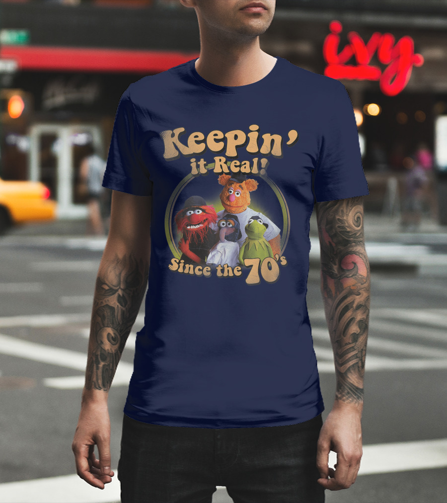 Keepin It Real Muppets Since The 70s Funny Cartoon T-Shirt