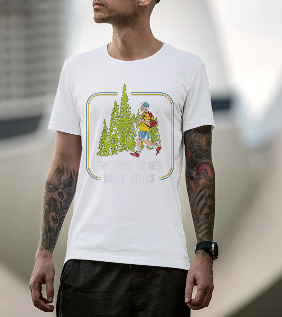 Snort Pines Not Lines Funny Boy With Backpack And Pine Trees T-Shirt