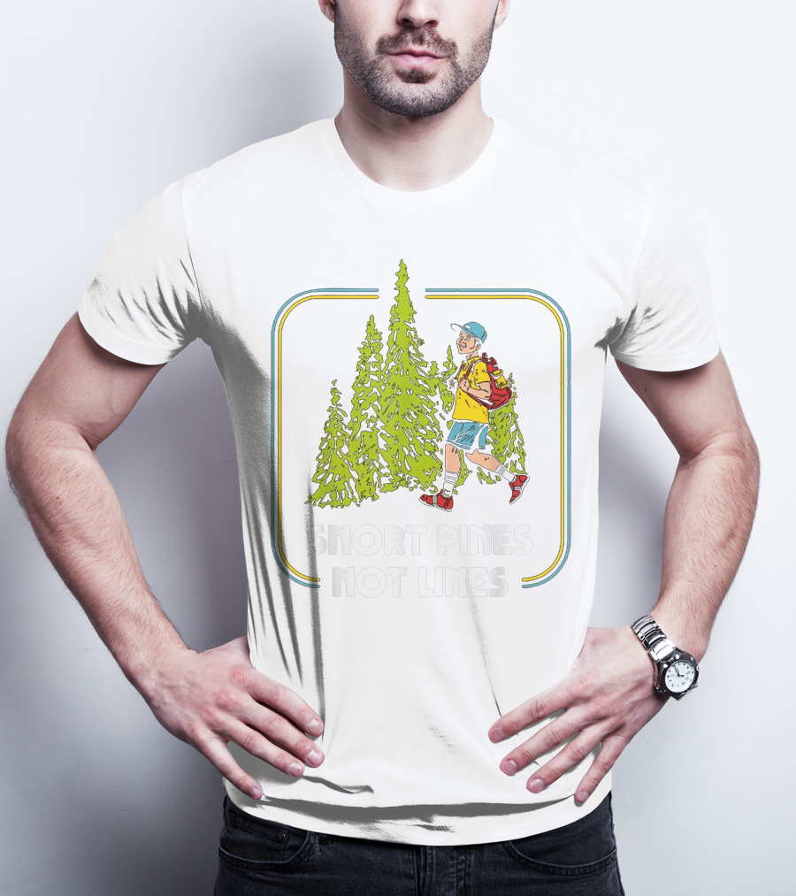Snort Pines Not Lines Funny Boy With Backpack And Pine Trees T-Shirt
