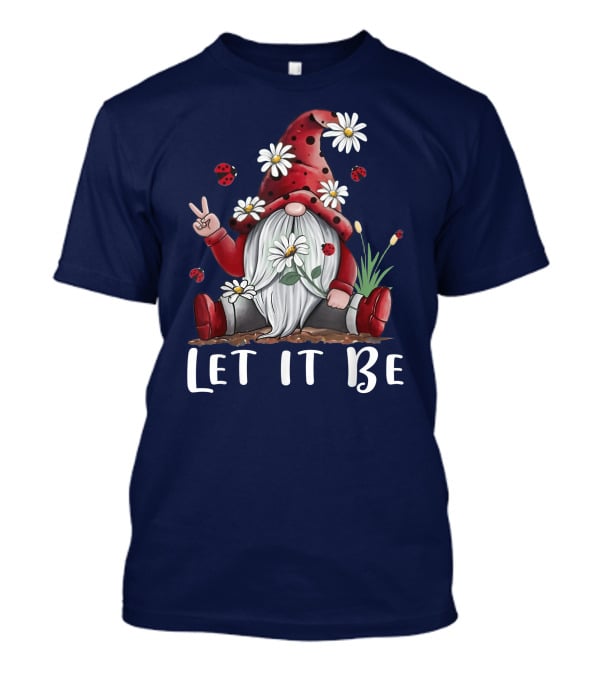 Let It Be Hippie Gnome Daisy Flower Hippy T-Shirt