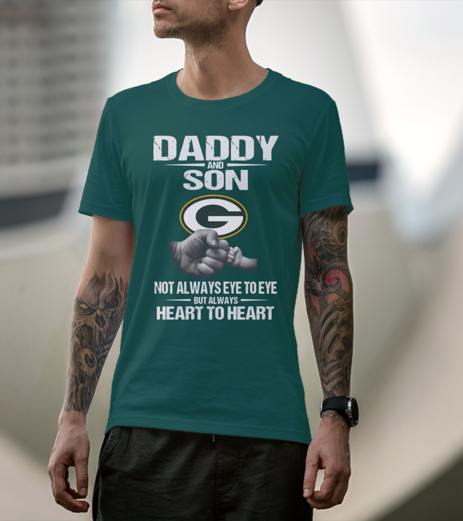 Daddy And Son Green Bay Packers Not Always Eye To Eye But Always Heart To Heart T-Shirt