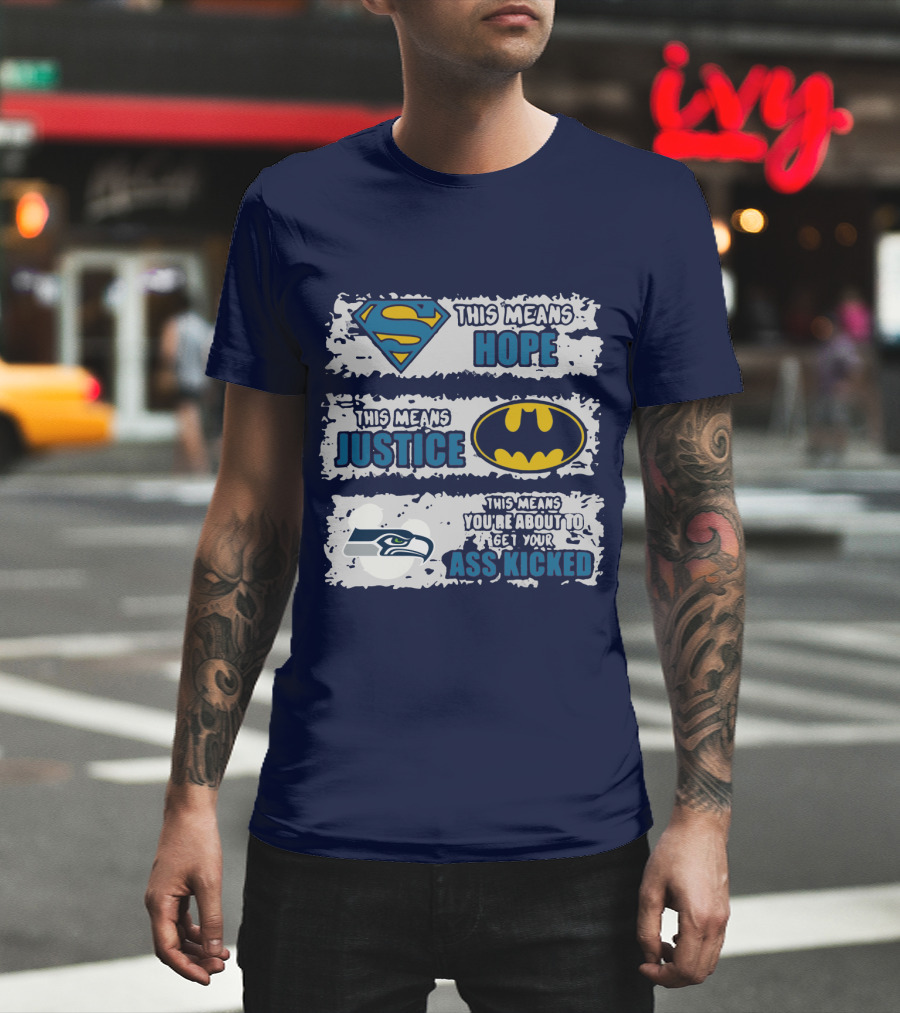 Seattle Seahawks This Means You Are About To Get Your Ass Kicked T-Shirt