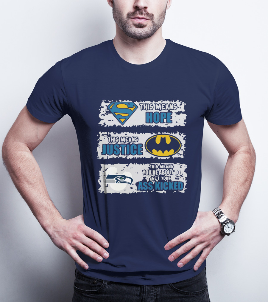 Seattle Seahawks This Means You Are About To Get Your Ass Kicked T-Shirt