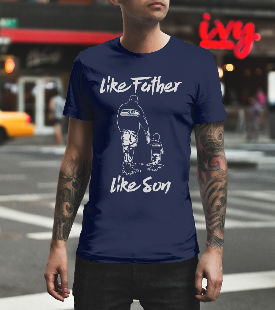 Seattle Seahawks Like Father Like Son T-Shirt