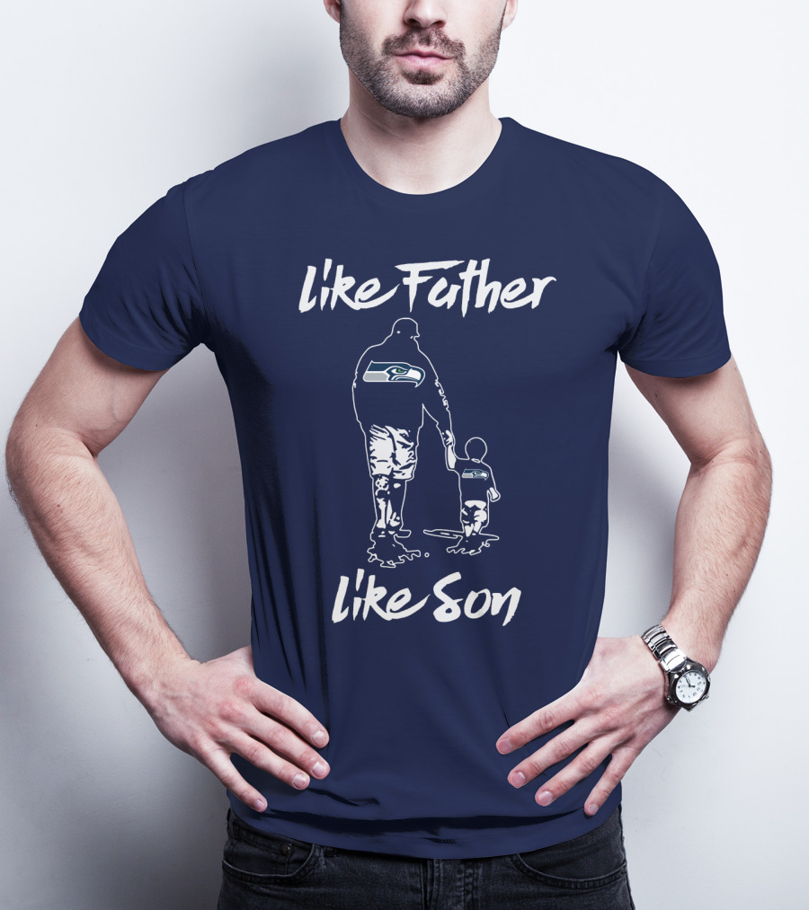 Seattle Seahawks Like Father Like Son T-Shirt