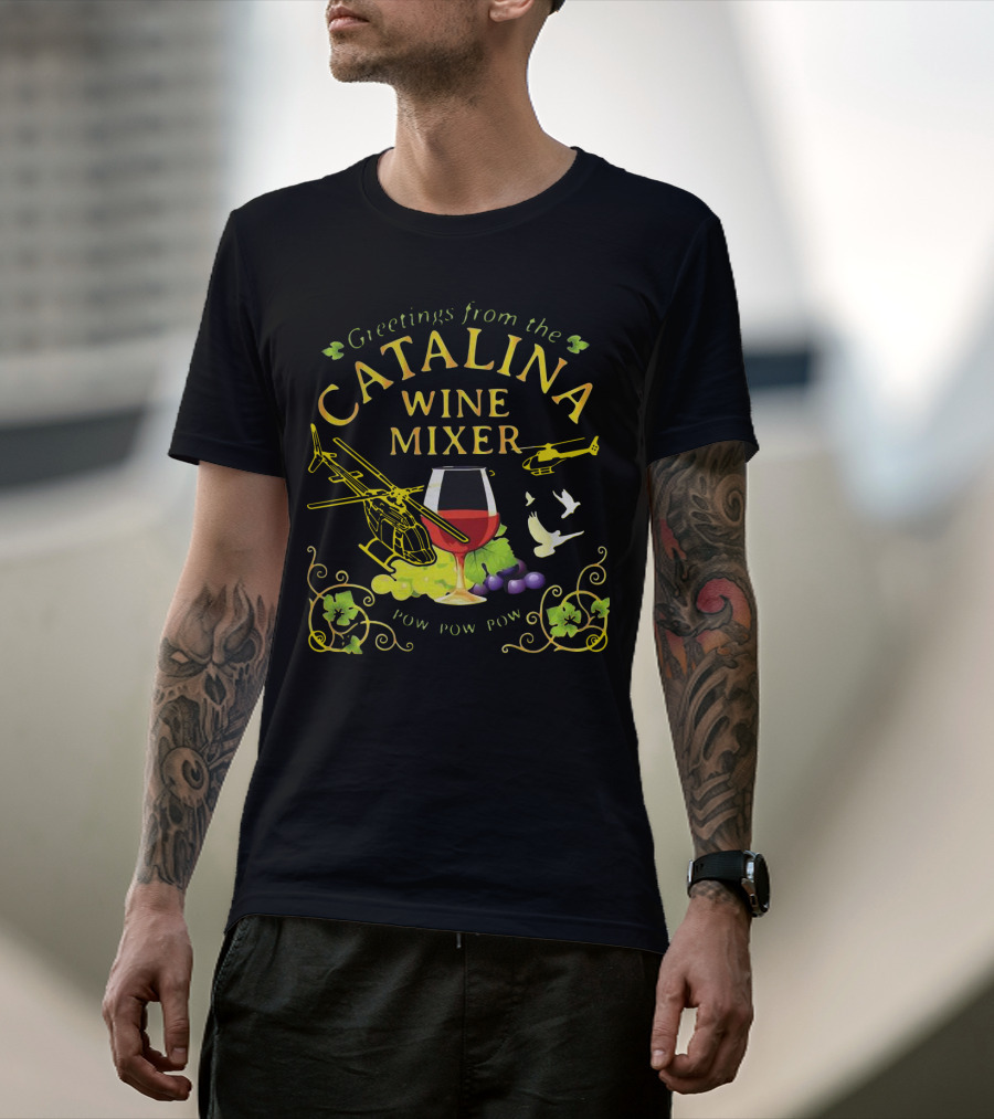 Greetings From The Catalina Wine Mixer Grape Pow Pow Pow Helicopters T-Shirt