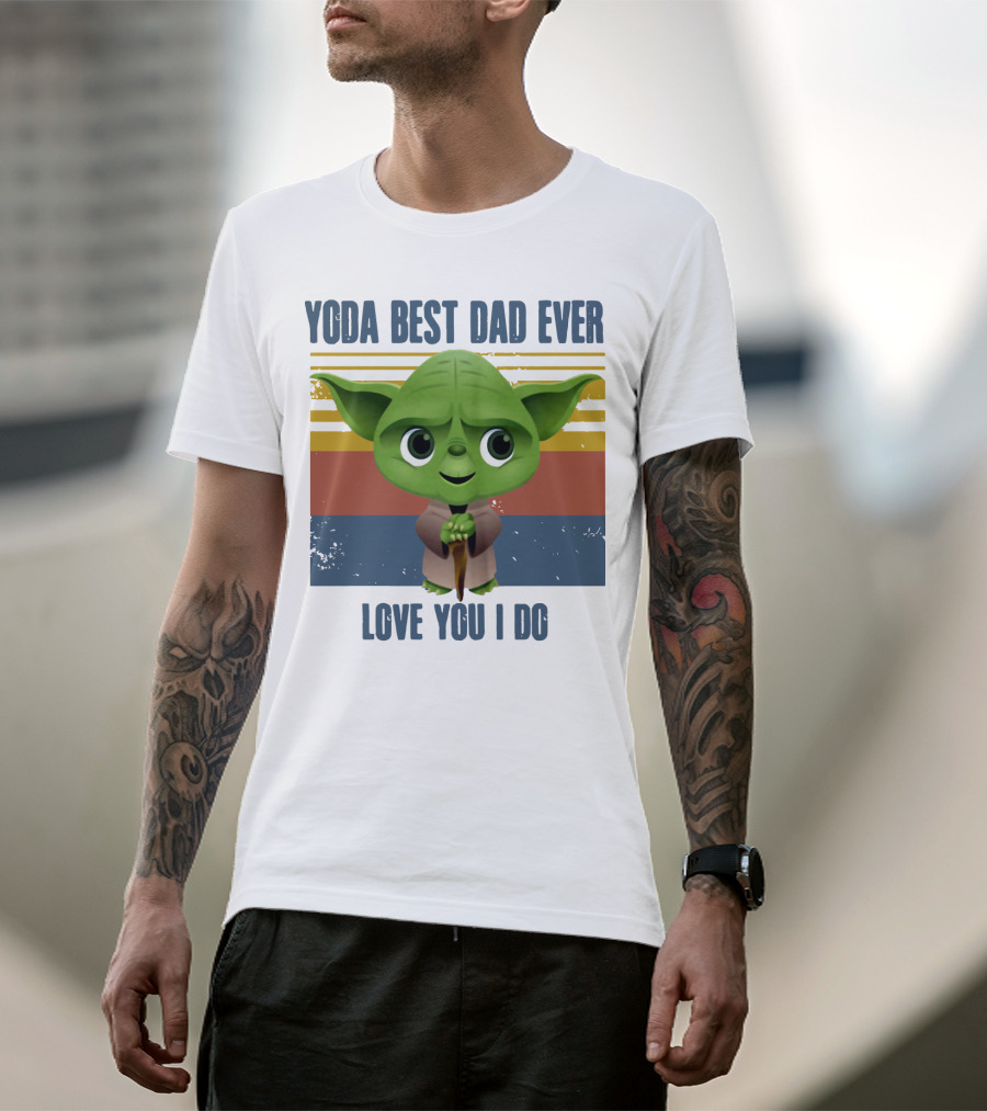 Vintage Yoda Best Dad Ever Love You I Do Retro Star Wars Father's Day T-Shirt