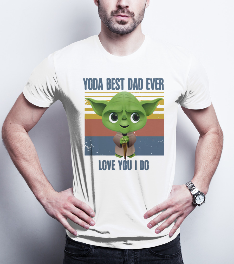 Vintage Yoda Best Dad Ever Love You I Do Retro Star Wars Father's Day T-Shirt
