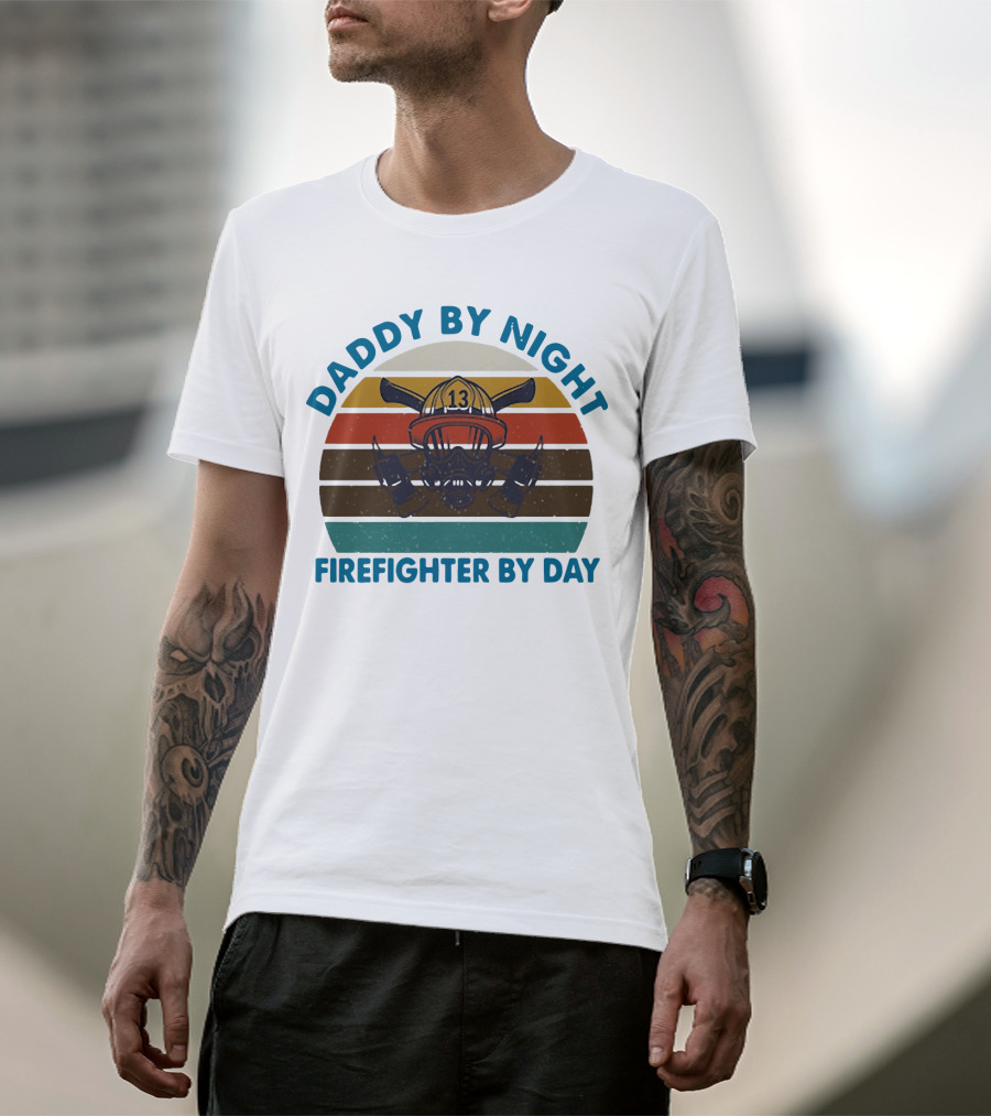 Daddy By Night Firefighter By Day Vintage Fire Helmet Axe Stripe Retro T-Shirt