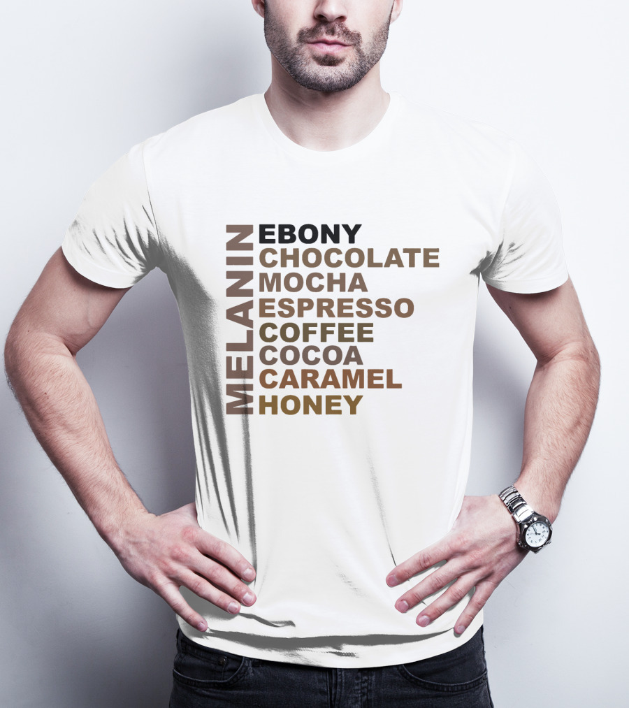 Melanin Ebony Chocolate Mocha Espresso Coffee Cocoa Caramel Honey T-Shirt