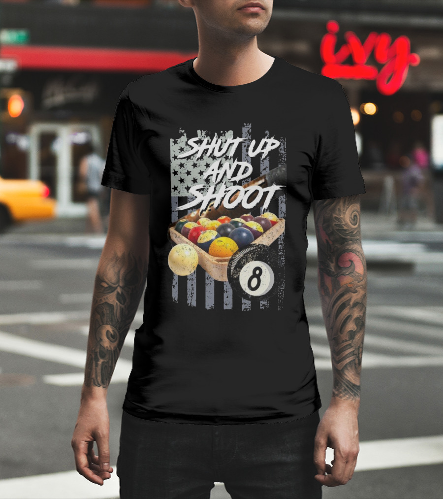 Shut Up And Shoot American Flag Billiard Eight Ball T-Shirt