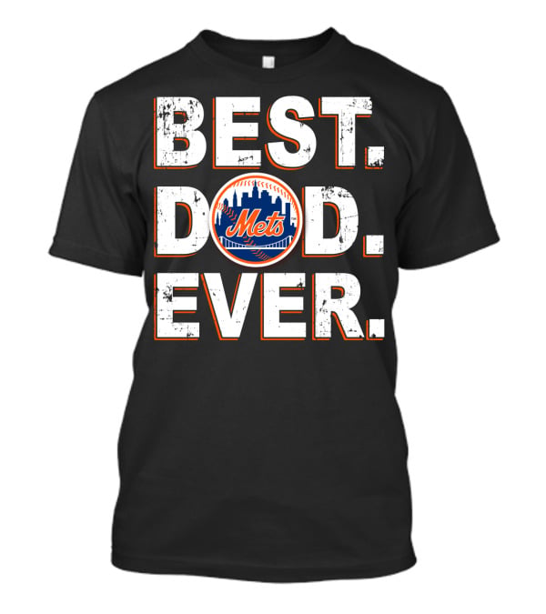 Best Dad Ever Mets New York Baseball Fan T-Shirt