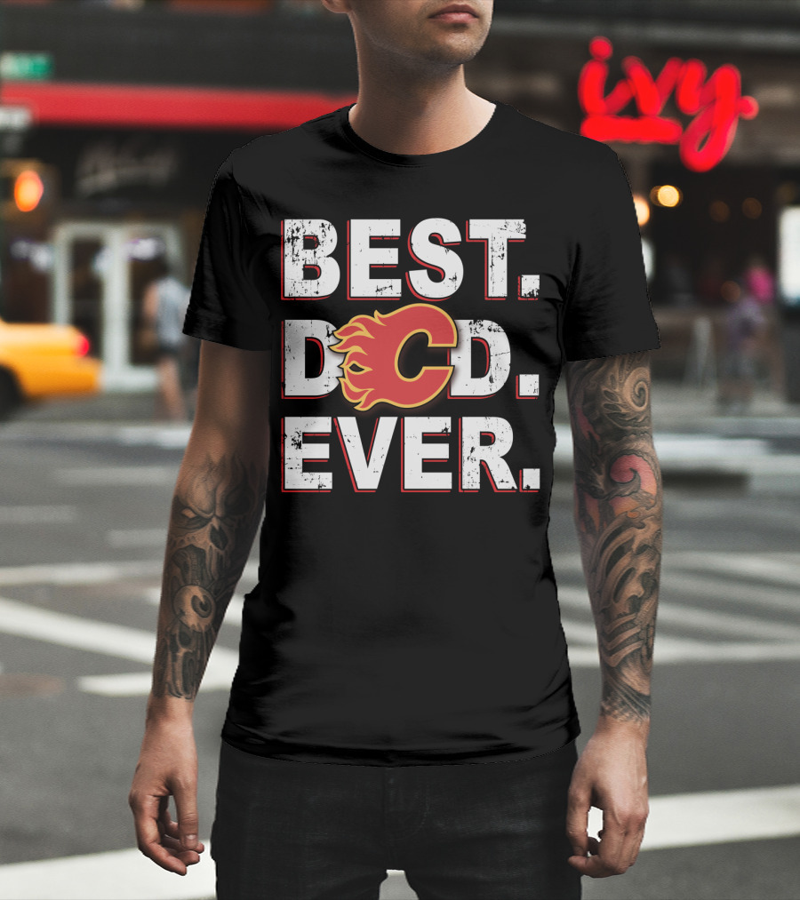 Best Dad Ever Calgary Flames T-Shirt