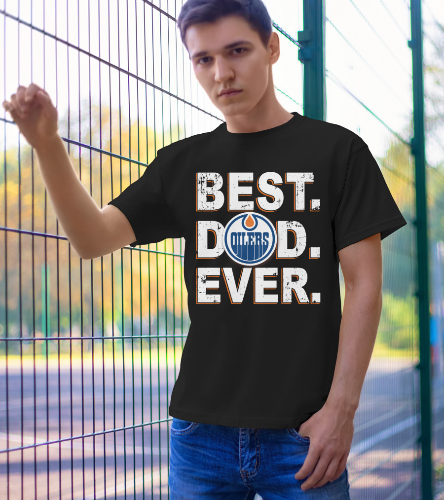 Best Dad Ever Edmonton Oilers Logo Fan T-Shirt