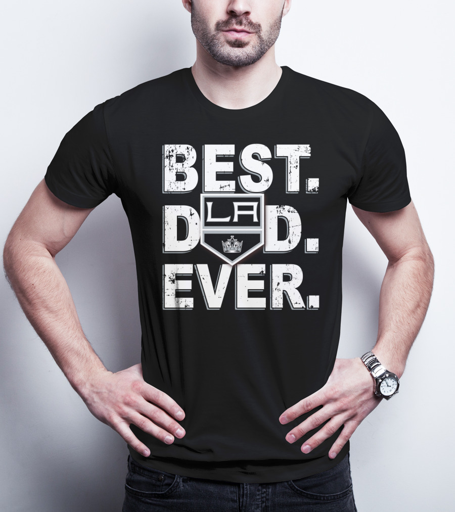Best Dad Ever LA Kings T-Shirt