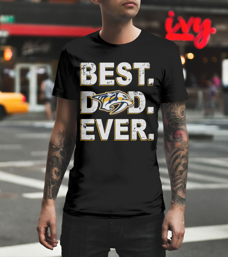 Best Dad Ever Nashville Predators Fan Gear T-Shirt