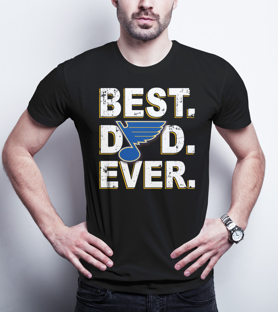 Best Dad Ever St. Louis Blues Fan T-Shirt