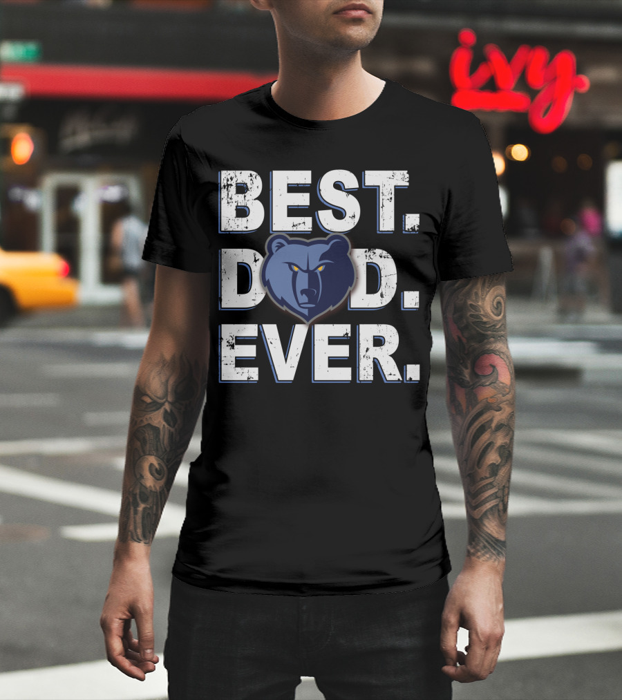 Best Dad Ever Memphis Grizzlies Bear T-Shirt