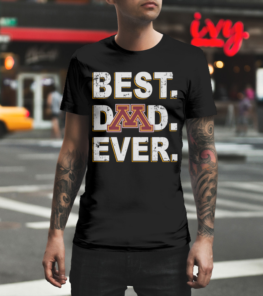 Best Dad Ever Minnesota Golden Gophers T-Shirt