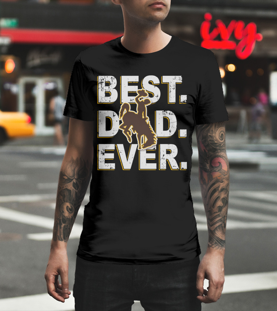 Best Dad Ever Wyoming Cowboys Bucking Horse T-Shirt