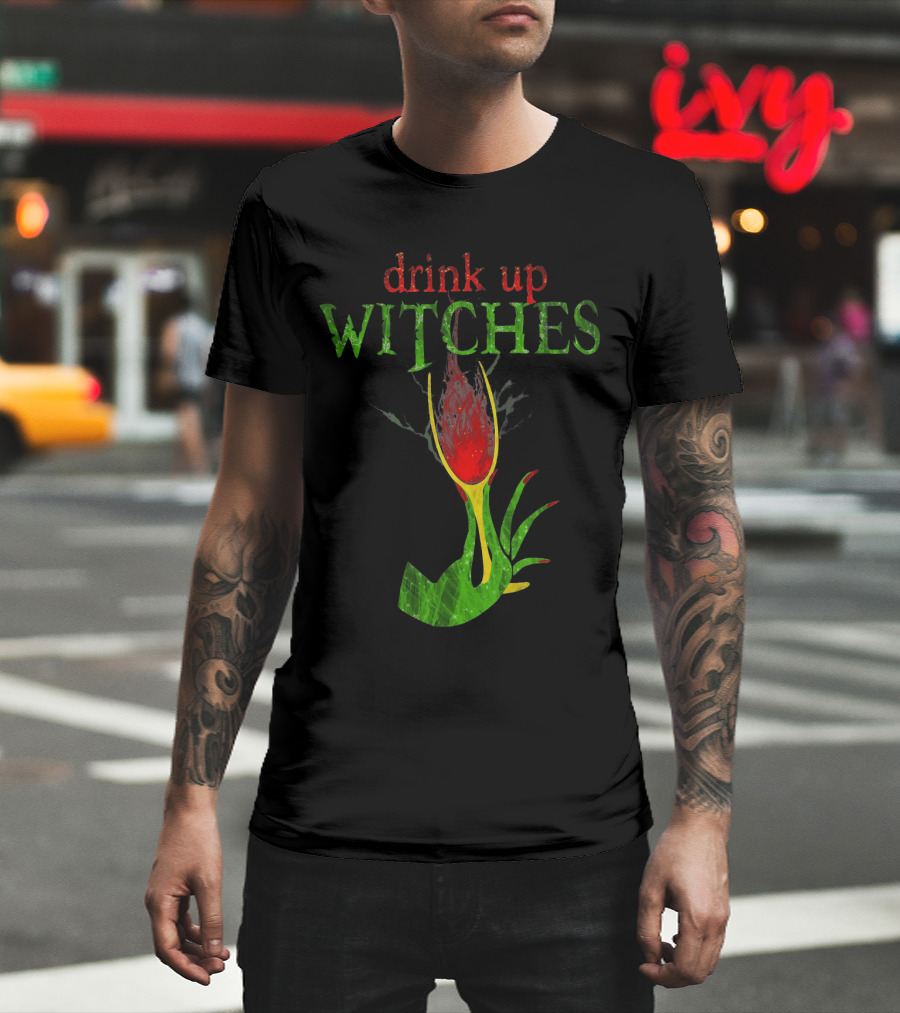 Drink Up Witches Halloween Wine Glass With Witch Hand T-Shirt