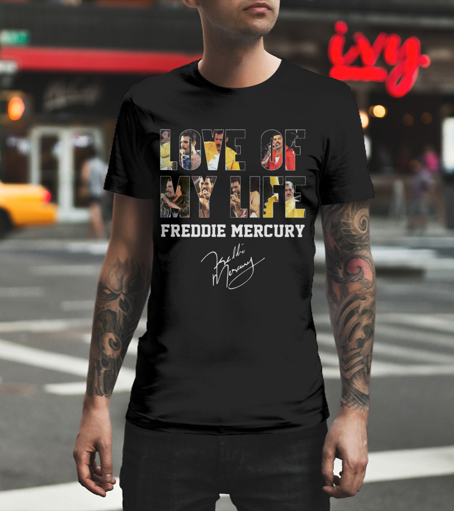 Love Of My Life Freddie Mercury Signature Concert Photos Compilation T-Shirt